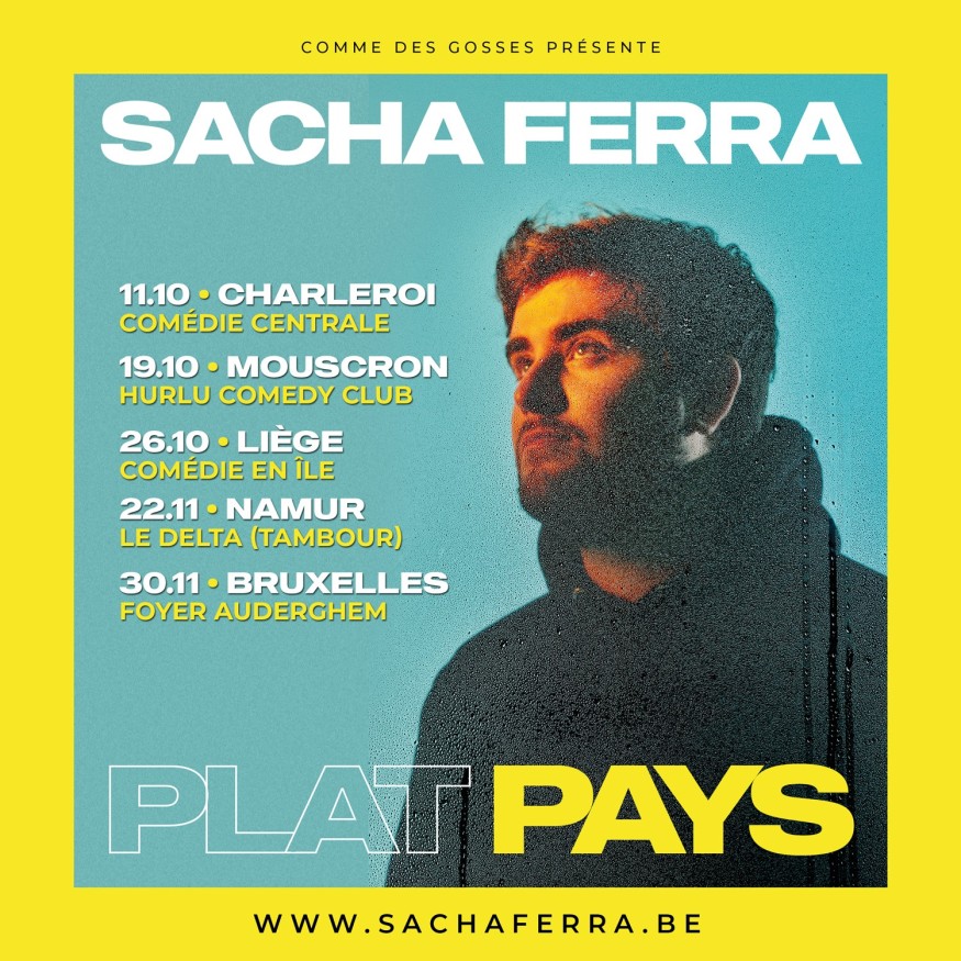 Sacha Ferra, l'humoriste belge qui vous plonge dans le "Plat Pays" du ...